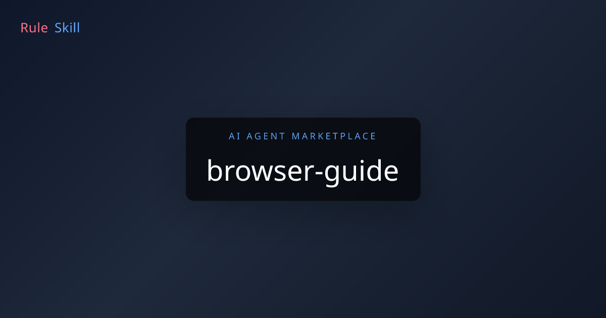 browser-guide - Agent skill by TeamWiseFlow | RuleSkill